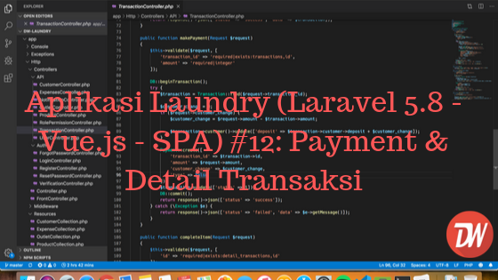 Aplikasi Laundry (Laravel 5.8 - Vue.js - SPA) #12: Payment & Detail Transaksi - Daeng Web